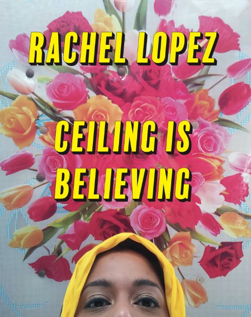 Rachel Lopez - Ceiling is Believing – Hammer Museum Store